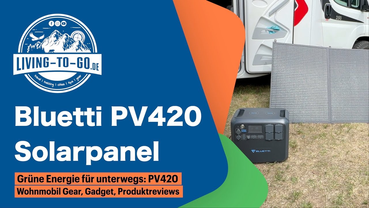 Bluetti PV420 Solarpanel und Powerstation AC200Max - Living-to-go.de